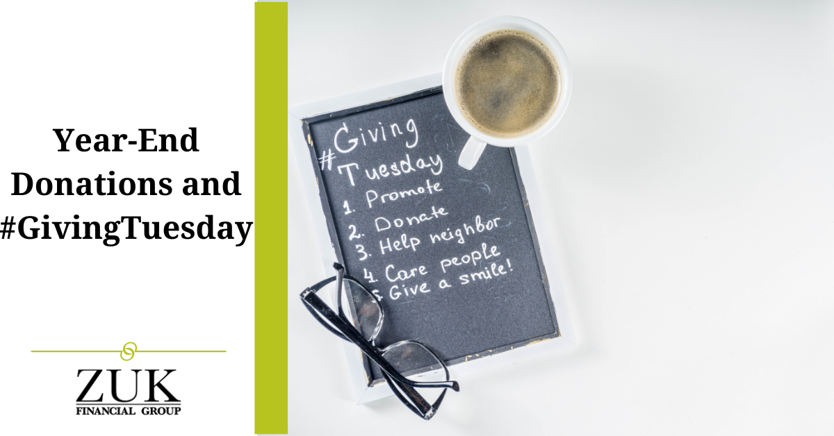 Year-End Donations and #GivingTuesday - Zuk Financial Group Year-End Donations and #GivingTuesday - Zuk Financial Group
